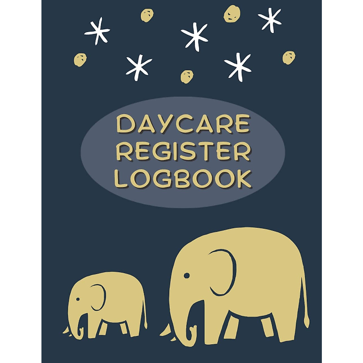 Daycare Register Logbook: 2080 Entries Kids Attendances Record Book | Childcare Sign In And Out Register Book | Daycare Sign In-Out Sheets