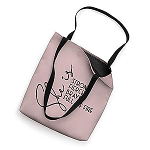 She Is Strong Fierce Brave Full Of Fire Feminist Girls Power Tote Bag