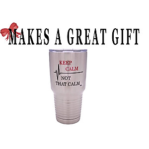 Funny Keep Calm Not That Calm 30oz Large Travel Tumbler Mug Cup w/Lid Vacuum Insulated Nurse Doctor Pharmacist Gift
