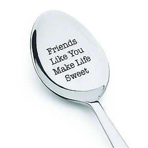 Friends Like You Make Life Sweet Cute Friends Gift Engraved Spoon Friendship Day Gift unique funny gift Coffee lovers gift idea