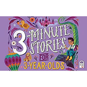 3-Minute Stories for 3-Year-Olds Read-Aloud Treasury, Ages 3-6