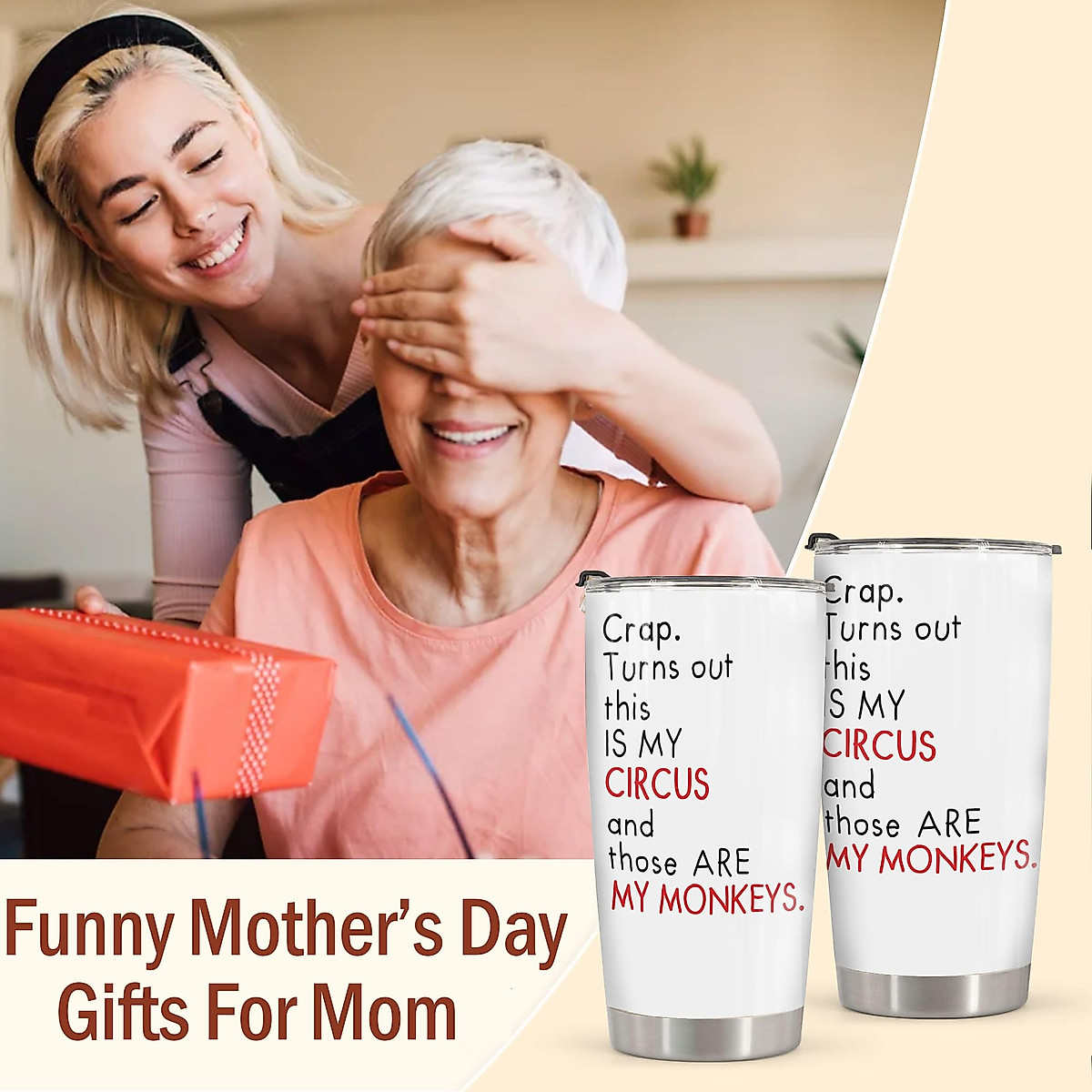 Crap. Turns Out This Is My Circus & These Are My Monkeys Funny Mothers Day Gifts for Mom, Mother, Mommy – Sarcastic Funny Mom Gifts from Daughter Son Funny Mom Tumbler With Lid 20oz Travel Coffee Mug