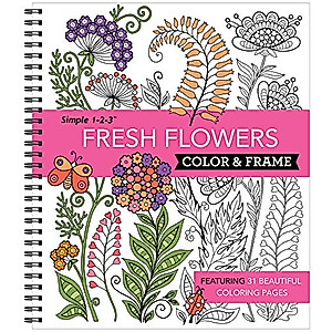 Color & Frame - Fresh Flowers (Adult Coloring Book)