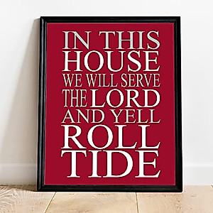 "In This House-Worship the Lord-Yell Roll Tide" Inspirational Football Quotes Wall Art -11 x 14" Alabama Crimson Red Print -Ready to Frame. Home-Office-Cave Decor. Great Gift for Bama Fans! (X-Large)
