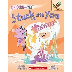 Stuck with You: An Acorn Book (Unicorn and Yeti #7)