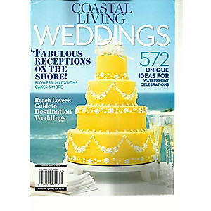 COASTAL LIVING, WEDDINGS, 2014 (FABULOUS RECEPTIONS ON THE SHORE !)