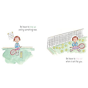 Be Brave Little One: An Inspiring Book About Courage For Babies, Baby Showers, Graduation And More