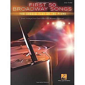 First 50 Broadway Songs You Should Play on the Piano