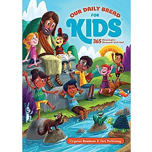 Our Daily Bread for Kids: 365 Meaningful Moments with God (A Daily Devotional with Bite-Size Devotions for Children Ages 6-10)