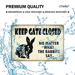 Keep Gate Closed No Matter What The Rabbits Say Iron Retro Look 20X30 cm Decoration Poster Sign for Home Kitchen Bathroom Farm Garden Garage Inspirational Quotes Wall Decor