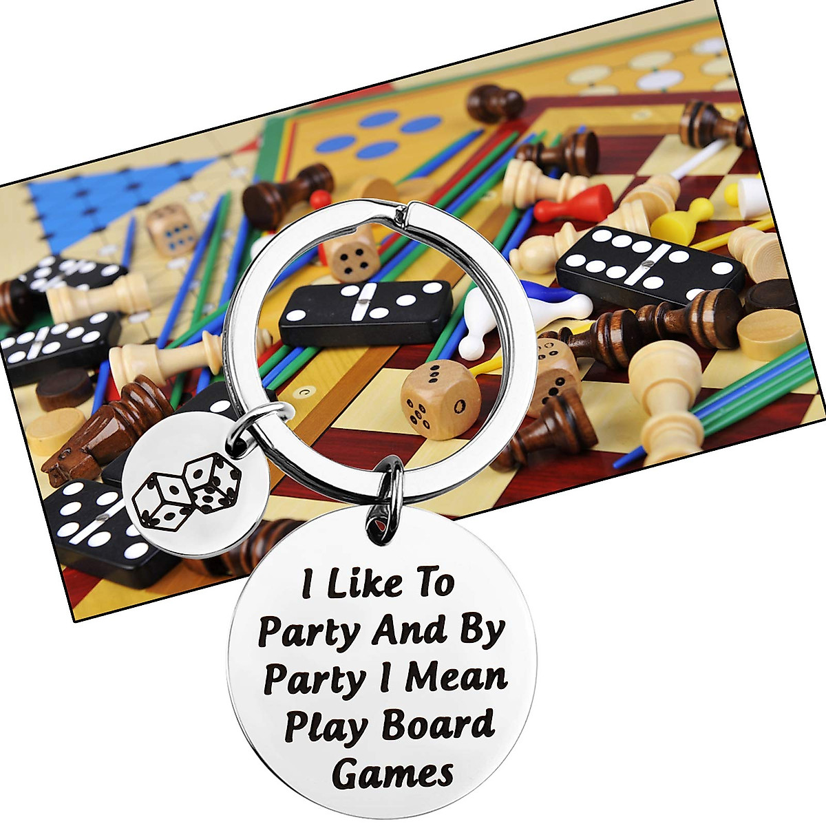 ENSIANTH Funny Board Game Gift Board Game Keychain Board Game Lover Gift I Like to Party and by Party I Mean Play Board Games (Board Game Keychain)