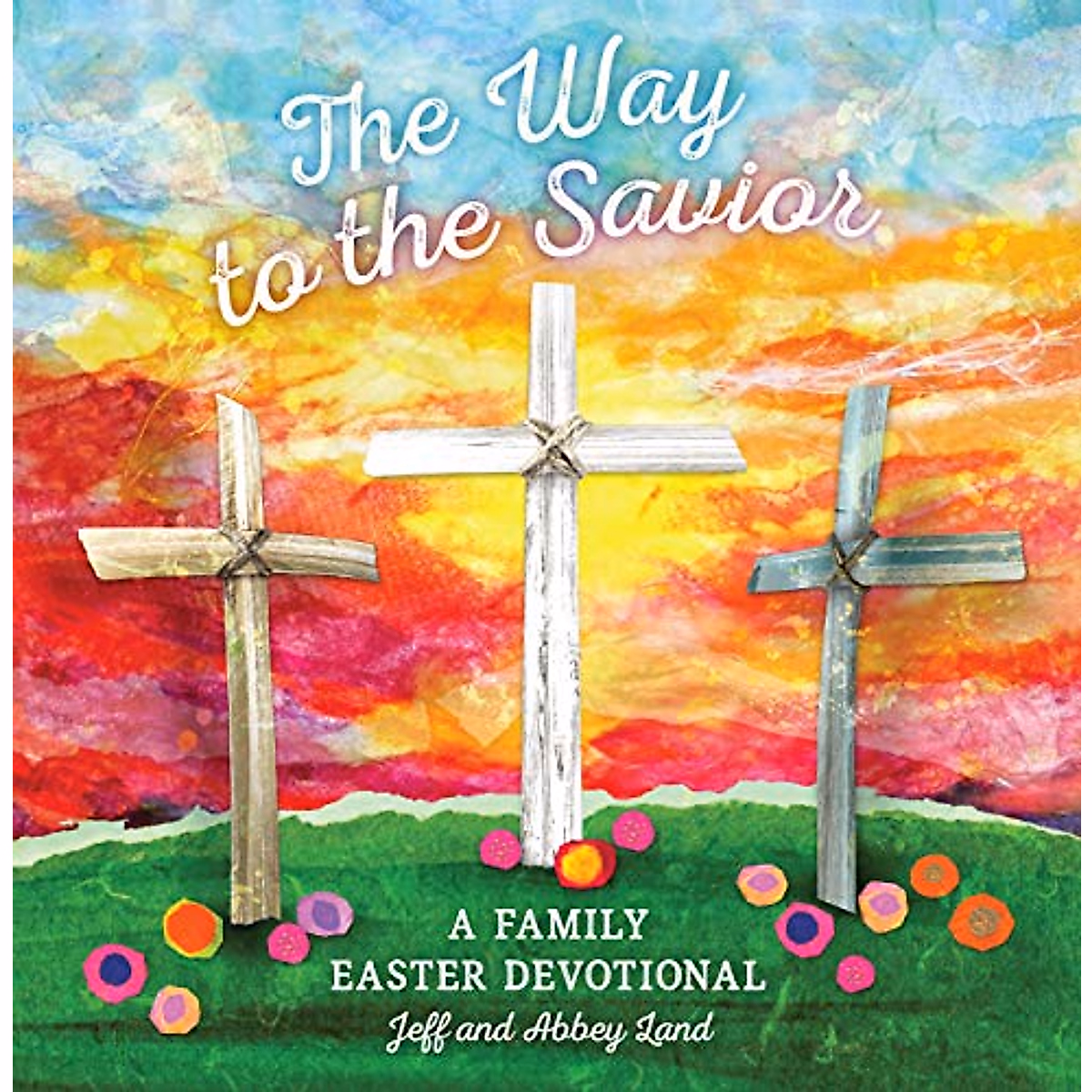 The Way to the Savior: A Family Easter Devotional