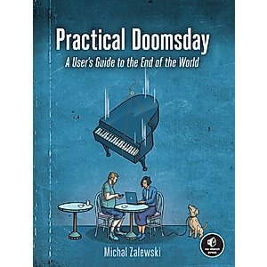 Practical Doomsday: A User's Guide to the End of the World