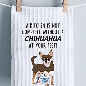 PWHAOO Funny Chihuahua Kitchen Towel A Kitchen is Not Complete Without A Chihuahua at Your Feet Kitchen Towel (Without A Chihuahua T)