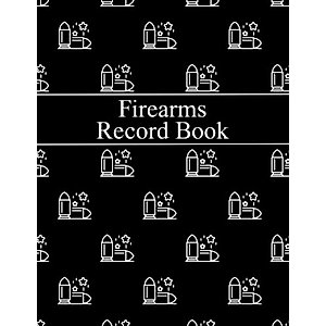Firearm Record Book: Personal Firearms, Acquisition And Disposition Record Log Book - 122 Sheets To Record Gun Information (8.5 x 11 Inches)