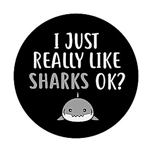 I Just Really Like Sharks Ok Shark Face Gift PopSockets PopGrip: Swappable Grip for Phones & Tablets