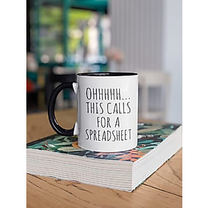 Ohhhhh This Calls For A Spreadsheet Coffee Mug - Unique Gift Mugs For Boss, CPA, Accountant And More, Mugs Are White With Colored Inside And Handle, Surely To Be Loved By All. (Two Tone Black, 11oz)
