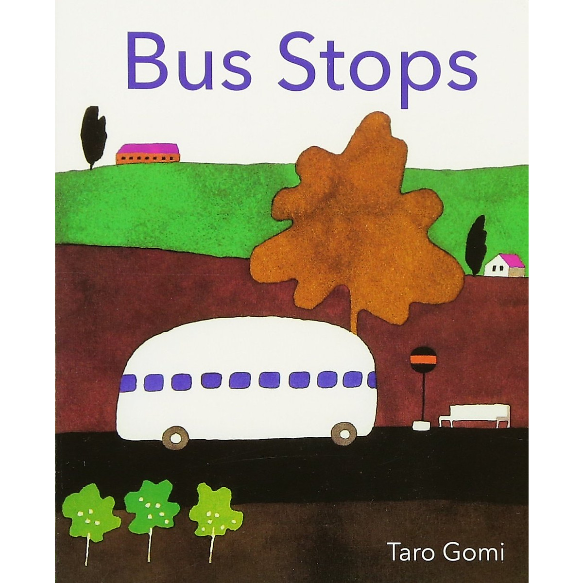 Bus Stops 2013 Edition bb (Taro Gomi)
