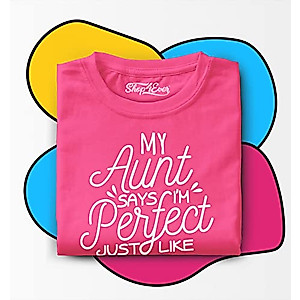 shop4ever My Aunt Says I'm Perfect Just Like Her Toddler Cotton T-Shirt 4T Hot Pink