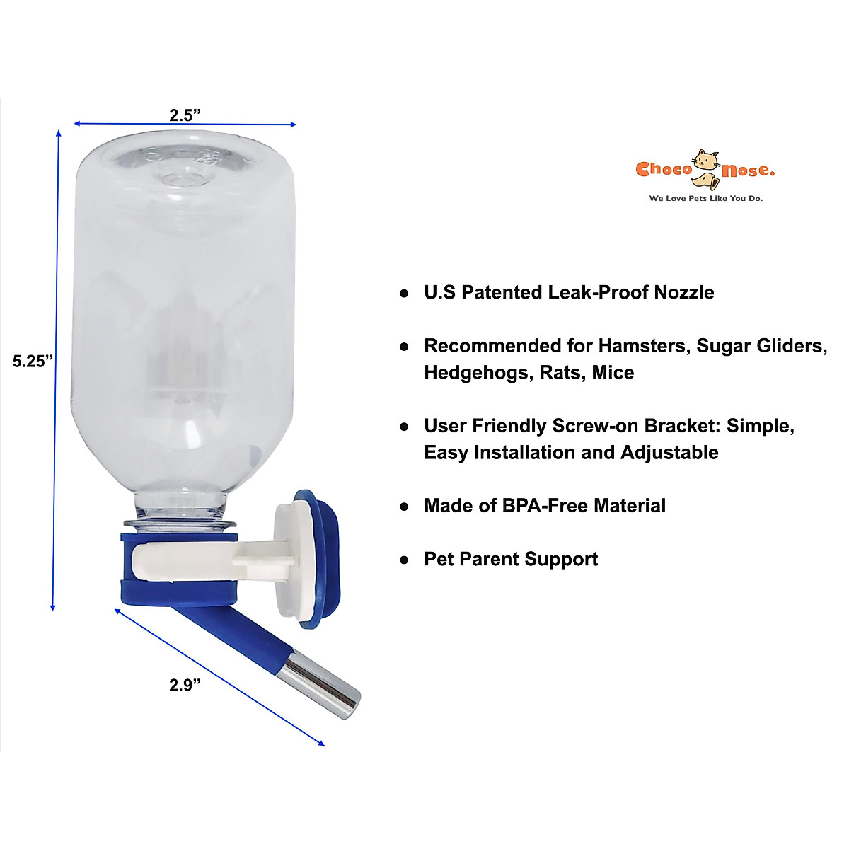 Choco Nose Patented Mini No-Drip Water Bottle/Feeder for Hamsters/Hedgehogs/Gliders/Rats/Mice/Other Small Pets and Animals - for Cages, Crates or Wall Mount. 10.2oz. Nozzle 10mm, Blue (C125)