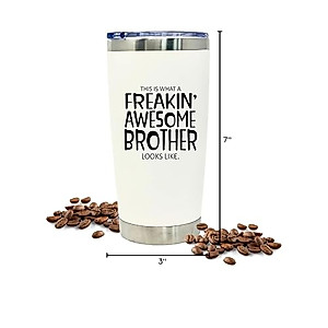 Funny Gift for Brother - Awesome Tumbler Coffee Mug - Great Travel Cup for Brothers From Sisters, Christmas Birthday Presents
