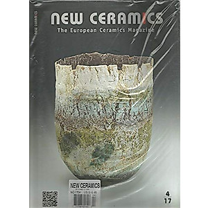NEW CERAMICS MAGAZINE, THE EUROPEAN CERAMICS MAGAZINE, JULY/AUGUST 2017, NO.1704