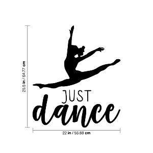 Vinyl Wall Art Decal - Just Dance - 25.5" x 22" - Cute Inspirational Little Ballerina Shape Design Sticker for Girls Bedroom Playroom Gym Yoga Ballet Studio Classes Office Decor (Black)
