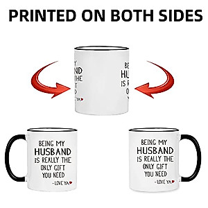Valentines Day Gifts for Husband, Being My Husband Is Really The Only Gift You Need Mug, Husband Anniversary Wedding Christmas Fathers Day Birthday Gifts from Wife, Husband Mug 11 Oz