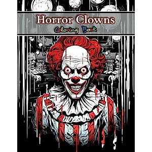 Dark Beauty: Horror Clowns - A Chilling Coloring Book for Adults with Sinister Characters, Horror Creeepy Nightmare Clowns for Relaxation, Stress and ... Coloring Collection of Horror Clowns)