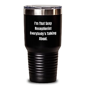 Sexy Receptionist Gifts from Friends, Funny Quote Tumbler for Receptionist, Mother's Day Unique Gifts