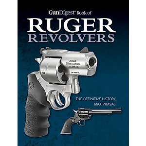Gun Digest Book of Ruger Revolvers: The Definitive History