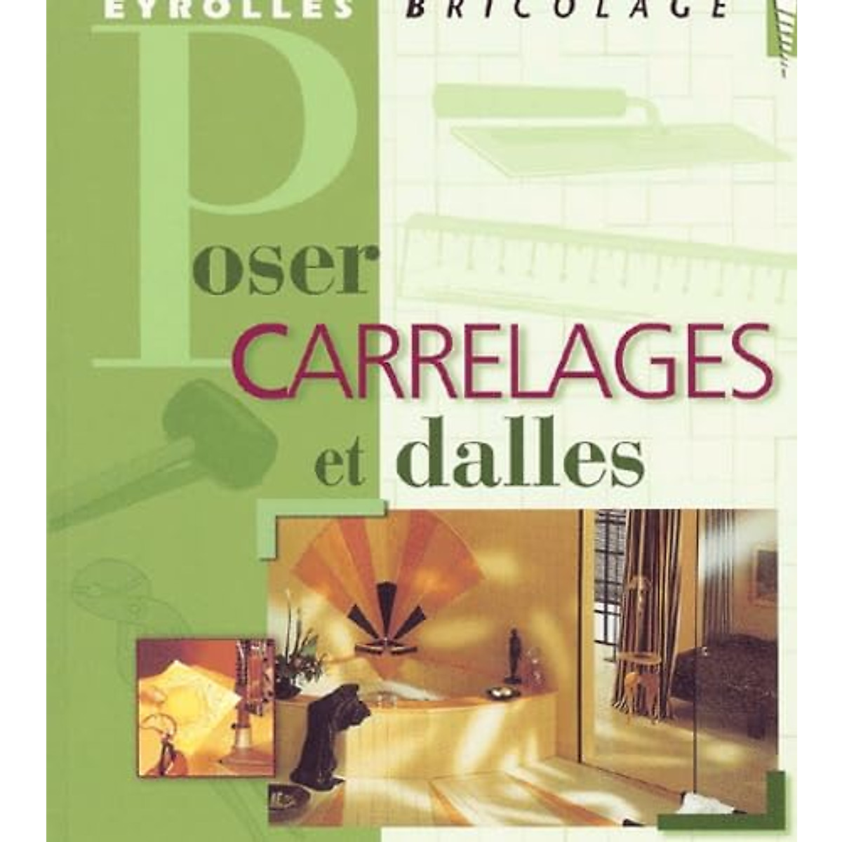 Poser carrelages et dalles