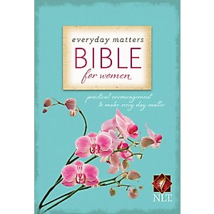 Everyday Matters Bible for Women (Hardcover): Practical Encouragement to Make Every Day Matter
