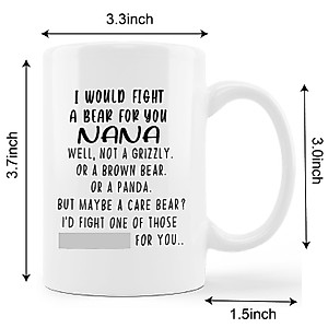 kunlisa Best Nana Mug Cup,I Would Fight a Bear for You Nana Ceramic Mug-11oz Coffee Milk Tea Mug Cup,Grandmother Grandma Nana Birthday Mother's Day Gifts From Grandson Granddaughter Grandkids