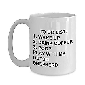 Dutch Shepherd Owner Mug Dog Lovers To Do List Funny Coffee Mug Tea Cup Gag Mug for Men Women
