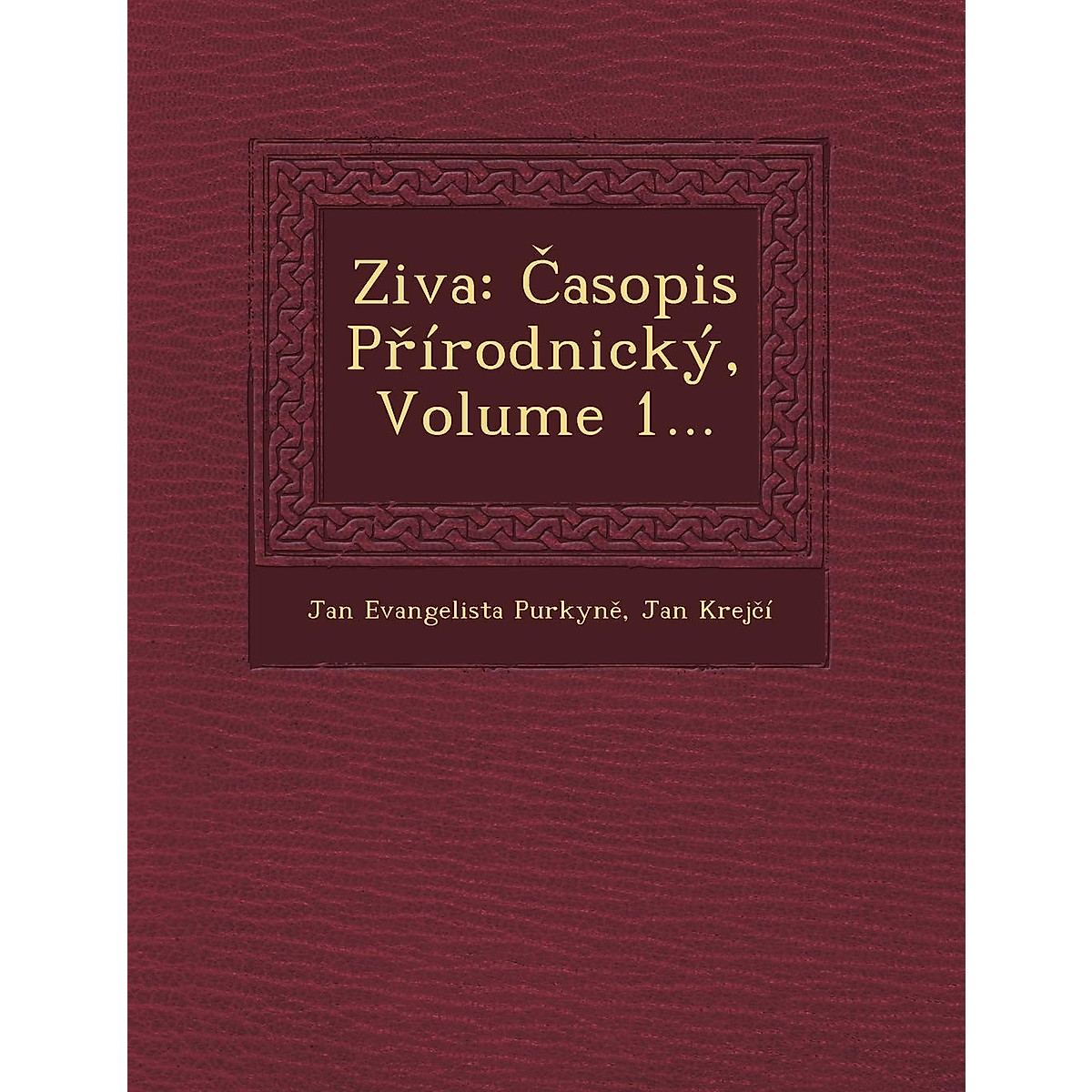 Ziva: Asopis P Irodnicky, Volume 1... (Czech and English Edition)