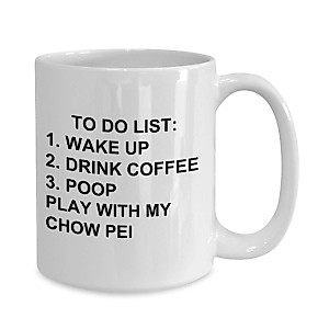 Chow Pei Owner Mug Dog Lovers To Do List Funny Coffee Mug Tea Cup Gag Mug for Men Women