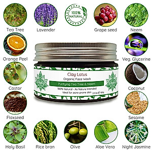 Clay Lotus Organic Face Wash - Acne-Prone, Oily Skin Cleanser with Tea Tree Oil & Neem. All-Natural Ingredients for Blemishes, Redness & Blackheads, Vegan Formula For Teens, Women and Men