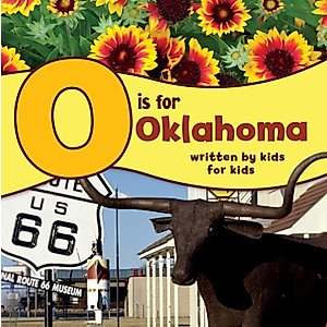 O is for Oklahoma: Written by Kids for Kids (See-My-State Alphabet Book)