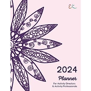 EstherK Creative 2024 Planner for Activity Directors and Activity Professionals (PINK version): For Skilled Nursing Care, Assisted Living, Memory Care, Life Enrichment, Senior Day Care, and Hospitals