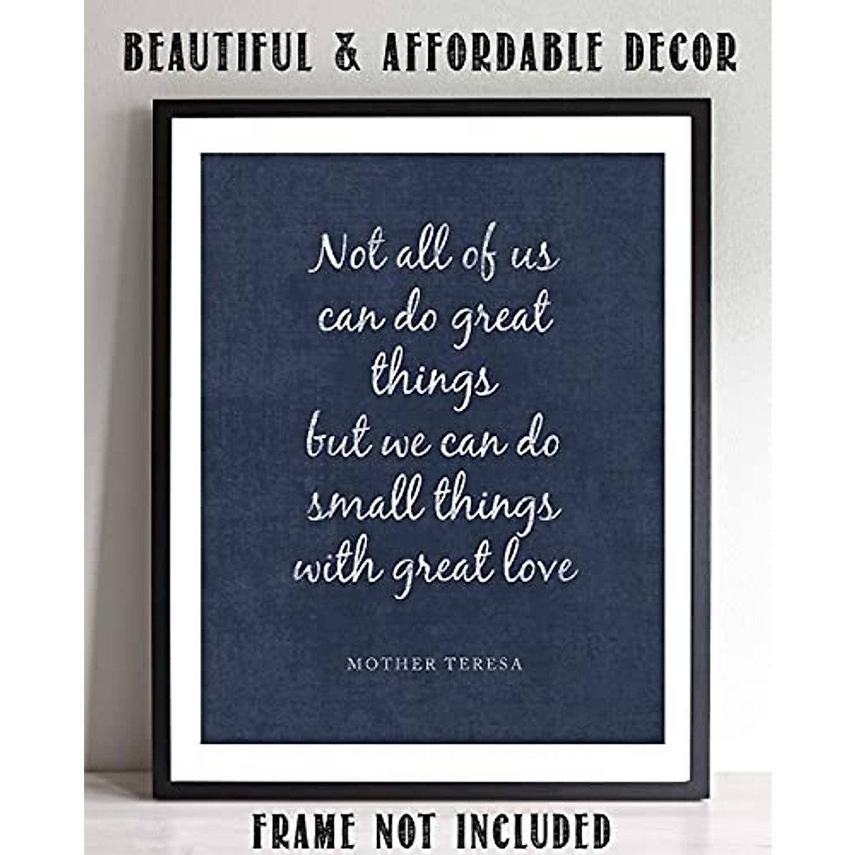 Mother Teresa Quotes Wall Art- “Do Small Things With Love”- 8 x 10" Distressed Art Wall Print- Ready to Frame. Modern Home Décor, Studio & Office Décor. Perfect Gift for Motivation & Inspiration.