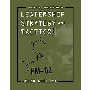 Leadership Strategy and Tactics: Field Manual