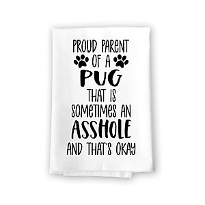 Honey Dew Gifts, Proud Parent of a Pug That is Sometimes an Asshole, Funny Pet Kitchen Towels, Absorbent Dog Themed Hand and Dish Towel