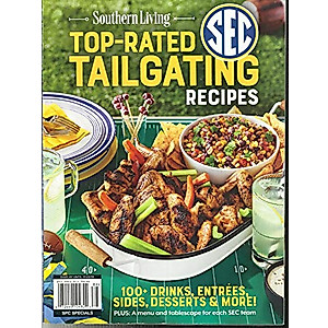 SOUTHERN LIVING MAGAZINE, TOP-RATED TAILGATING RECIPES SPECIAL ISSUE, 2018