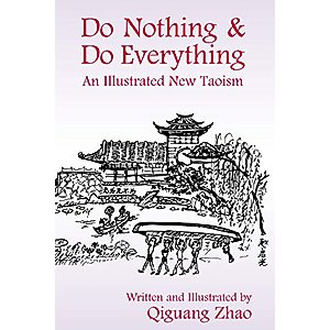 Do Nothing & Do Everything: An Illustrated New Taoism