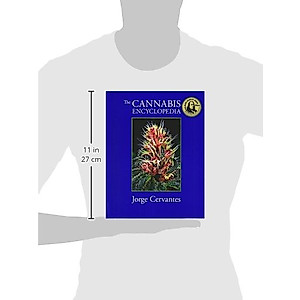 The Cannabis Encyclopedia: The Definitive Guide to Cultivation & Consumption of Medical Marijuana