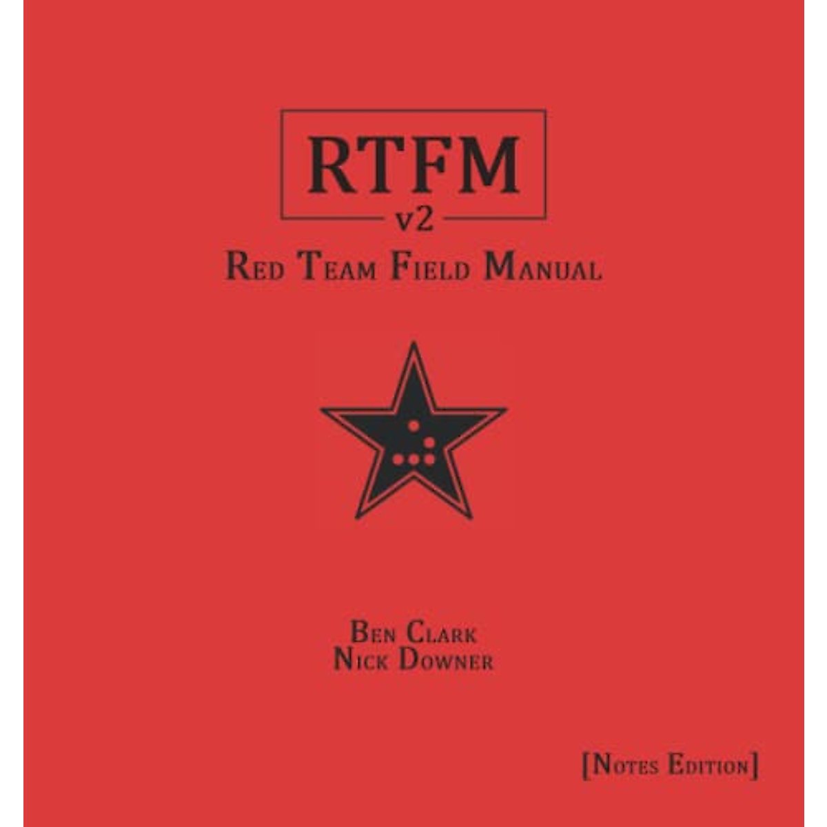 RTFM [Notes Edition]: Red Team Field Manual v2