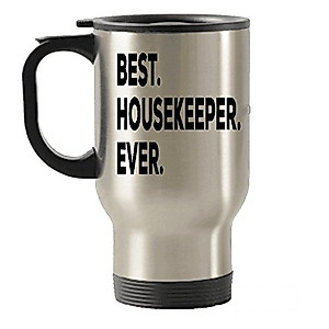 Housekeepers Gift - Housekeeper Travel Mug - Best Housekeeper Ever Travel Insulated Tumblers- Housekeeping Appreciation Present Idea - Thank You - Unique Inexpensive Gift