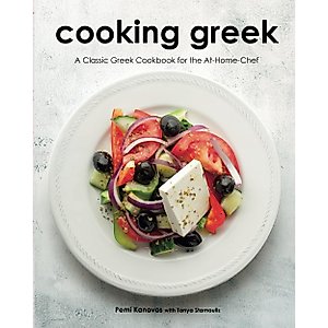 Cooking Greek: A Classic Greek Cookbook for the At-Home Chef