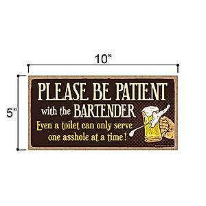 Honey Dew Gifts Bar Sign, Please be Patient with the Bartender 5 inch by 10 inch Hanging Wall Art, Decorative Funny Inappropriate Sign, Home Decor